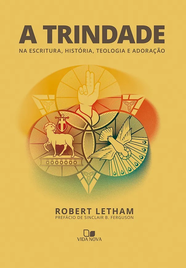 A Trindade: Na Escritura, história, teologia e adoração (9786559670802 ...